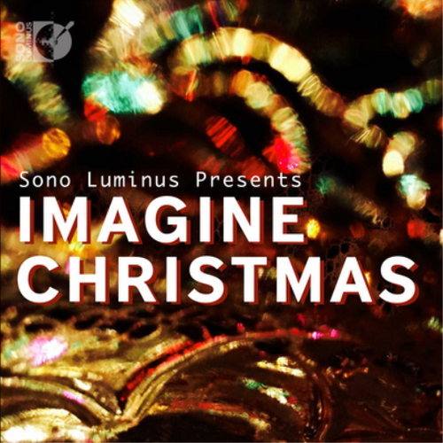 Various Performers Sono Luminus Presents Imagine Christmas (CD) Album ...