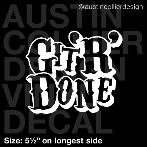 Git R Done Bumper Stickers