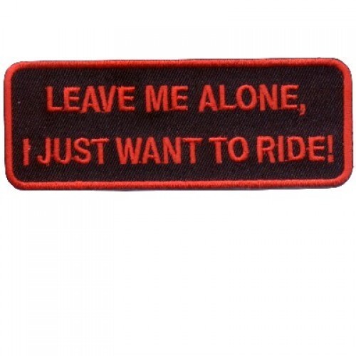 FUNNY BIKER PATCH Leave Me Alone Want To Ride Motorcycle harley Vest ...