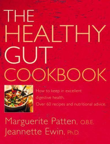 The Healthy Gut Cookbook: How to Keep in Excellent Digestive Health ...