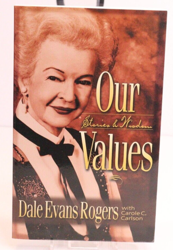 Our Values: Stories and Wisdom by Rogers, Dale Evans Paperback | eBay