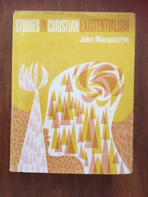 Studies in Christian Existentialism. J. Macquarrie. Westminster Press ...