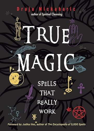 True Magic: Spells That Really Work [Hardcover] [2019] Mick ...