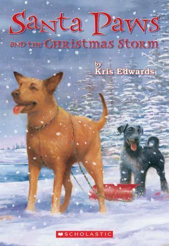 Santa Paws and the Christmas Storm by Kris Edwards (2006, Perfect) for ...