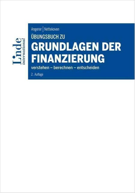Übungsbuch zu Grundlagen der Finanzierung von Martin Angerer (2021 ...