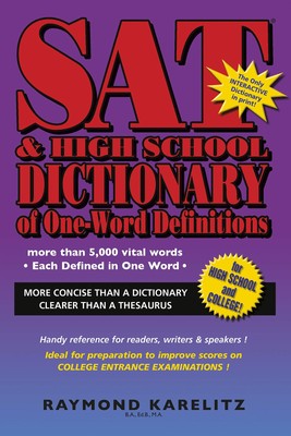 Raymond Karelitz SAT & High School Dictionary of One-Word Definitions ...