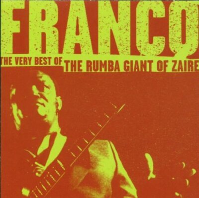 Franco - The Very Best Of The Rumba Giant Of Zaire - Franco CD LWVG The ...
