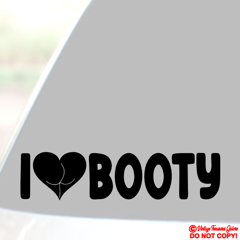I LOVE BOOTY - Vinyl Decal Sticker Car Window Bumper JDM HEART GIRLS ...