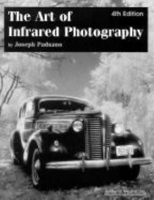Art of Infrared Photography by Joseph Paduano (1998, Trade Paperback ...