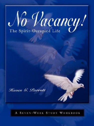 NO VACANCY! SPIRIT-OCCUPIED LIFE By Haven G. Parrott **BRAND NEW ...