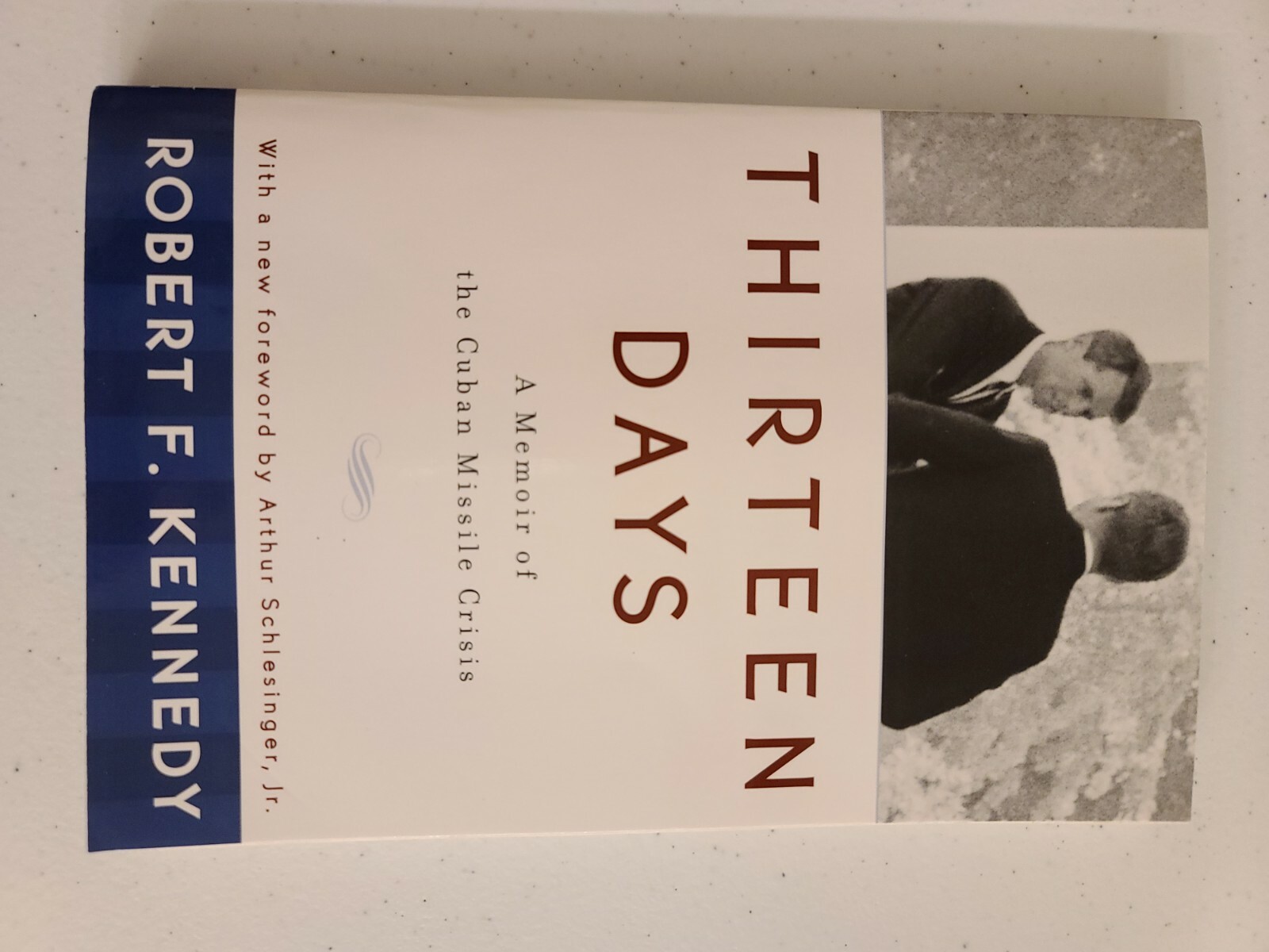 Thirteen Days : A Memoir of the Cuban Missile Crisis by ROBERT F ...