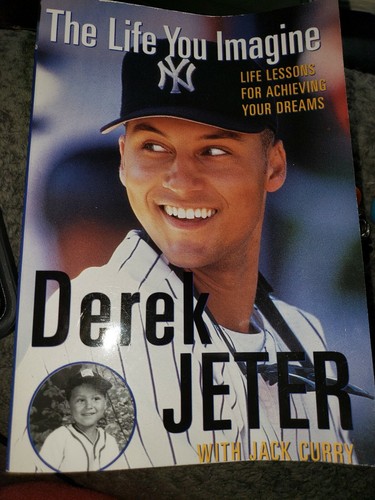 The Life You Imagine : Achieving Your Dreams by Derek Jeter Paperback ...