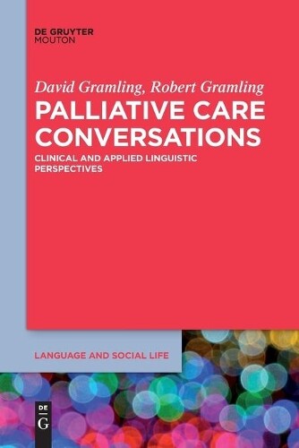 David Gramling Robert Gramling Palliative Care Conversations (Poche ...