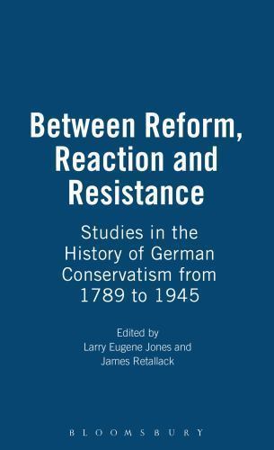Between Reform, Reaction and Resistance : Studies in the History of ...