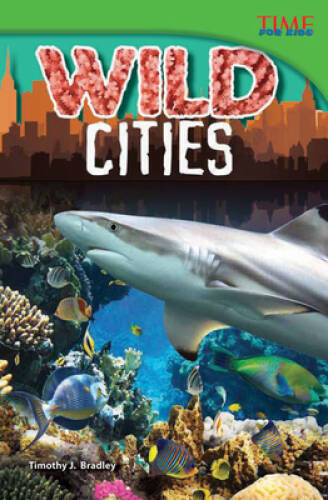 Wild Cities (TIME FOR KIDS Nonfiction Readers) - Paperback - GOOD ...