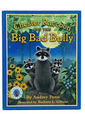 The Kissing Hand Ser.: Chester Raccoon and the Big Bad Bully by Audrey ...