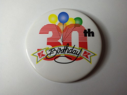 Kmart 30th Birthday Pinback Button - Badge - 30 Years - RARE | eBay