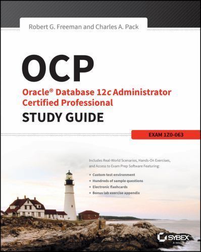 OCP: Oracle Database 12c Administrator Certified Professional Study ...