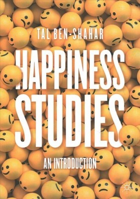 Happiness Studies : An Introduction, Paperback by Ben-Shahar, Tal, Like ...