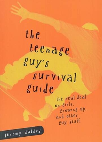 The Teenage Guy's Survival Guide - Paperback By Daldry, Jeremy - GOOD ...