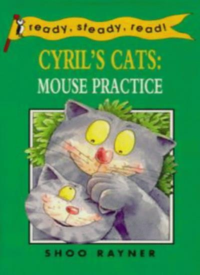 Cyril's Cats: Mouse Practice (Ready Steady Read) By Rayner ...