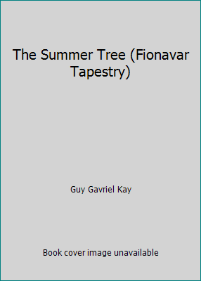 The Summer Tree (Fionavar Tapestry) by Guy Gavriel Kay | eBay