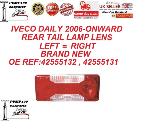 FOR IVECO DAILY 2006-ON REAR TAIL LAMP LIGHT LENS LH OR RH 42555131 ...