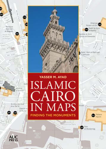 Islamic Cairo in Maps: Finding the Monuments by Yasser M Ayad: Used 9781649031112 | eBay