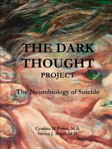 Dark Thought Project by M. D. Steven Bupp and M. A. Cynthia Potter ...