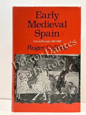 Early Medieval Spain: Unity in Diversity, 400- by Roger Collins (1983 ...
