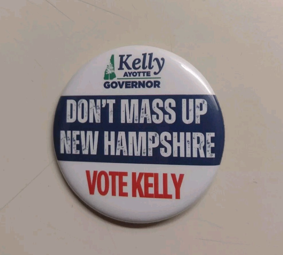 Kelly Ayotte New Hampshire Governor Don't Mass Up New Hampshire Campaign Button | eBay