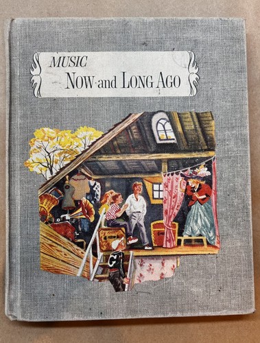 Antique MUSIC Now and Long Ago - Book Three Music for Living 1958 | eBay