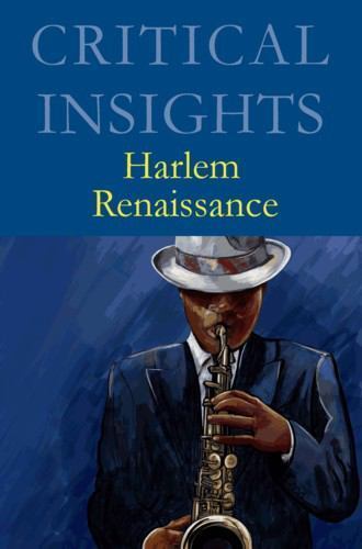 Critical Insights Ser.: Harlem Renaissance by Christopher Varlack (2016 ...