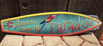 Another Day In Paradise Parrot Mini Novelty Beach Surf Board Sign 17" x ...