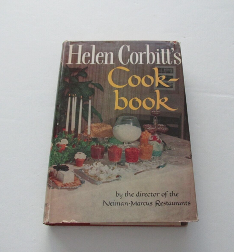 Vintage 1957 Helen Corbitt’s Cook-book HB Recipe Book Neiman Marcus ...
