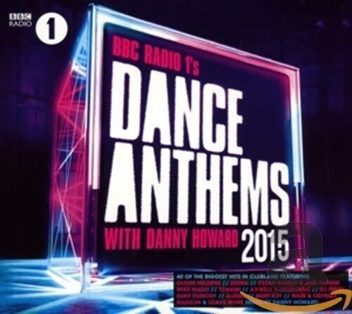 BBC RADIO 1'S - DANCE ANTHEMS 2015 mixed by DANNY HOWARD - 2 CD NEUF | eBay