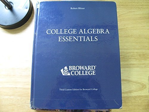 COLLEGE ALGEBRA ESSENTIALS (PEARSON'S, THIRD CUSTOM By Robert Blitzer ...