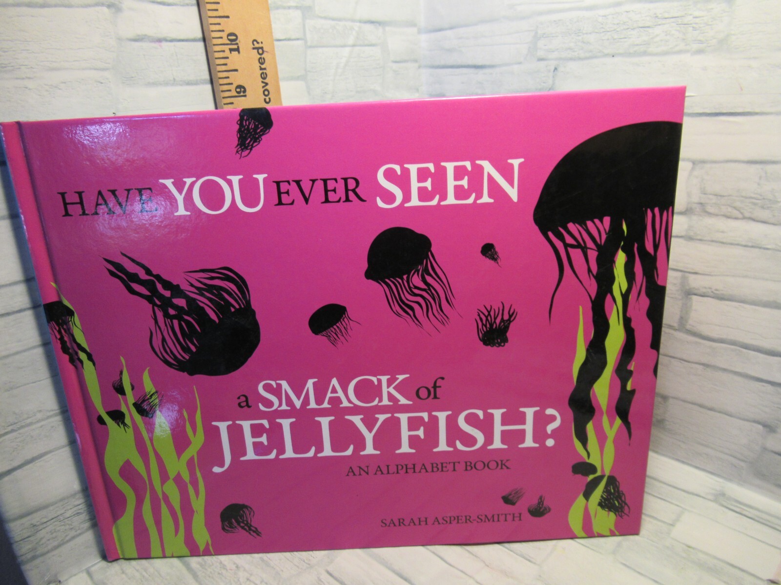Have You Ever Seen a Smack of Jellyfish? : An Alphabet Book by Sarah ...