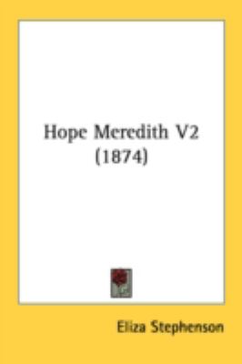 Hope Meredith V2 by Eliza Stephenson (2008, Trade Paperback) for sale ...