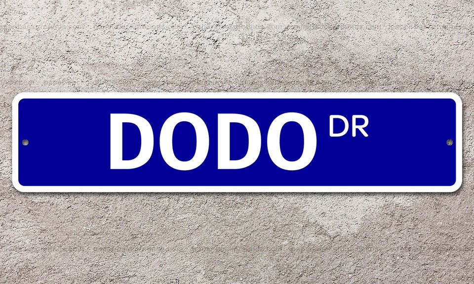 5817 SS Dodo 4" x 18" Novelty Street Sign Aluminum | eBay