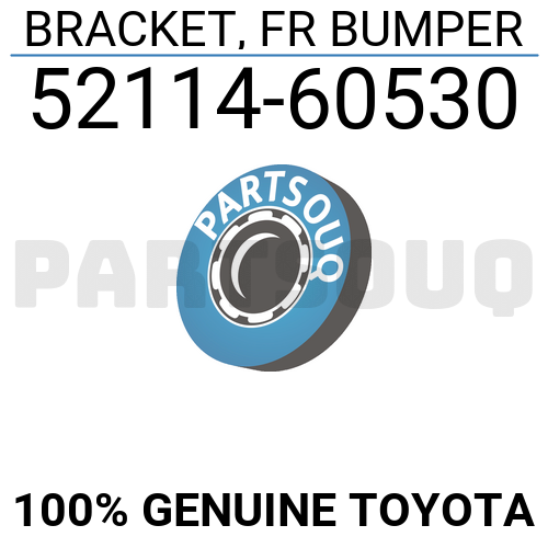 5211460530 Genuine Toyota BRACKET, FR BUMPER 52114-60530 | eBay