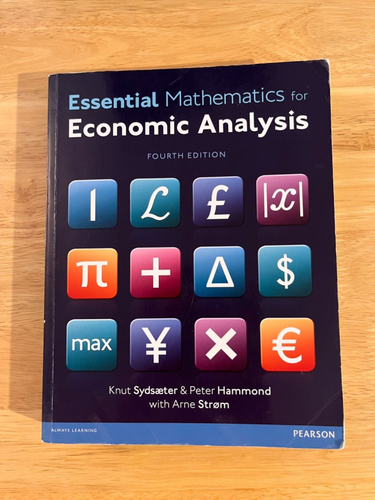 Essential Mathematics for Economic Analysis by Knut Sydsaeter, Arne ...