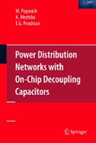 Power Distribution Networks with On-Chip Decoupling Capacitors by ...