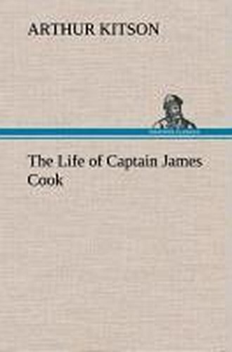 The Life of Captain James Cook, Arthur Kitson 9783849500160 | eBay