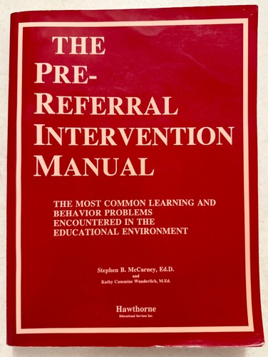 THE PRE-REFERRAL INTERVENTION MANUAL By Stephen B. Mccarney & Kathy K ...