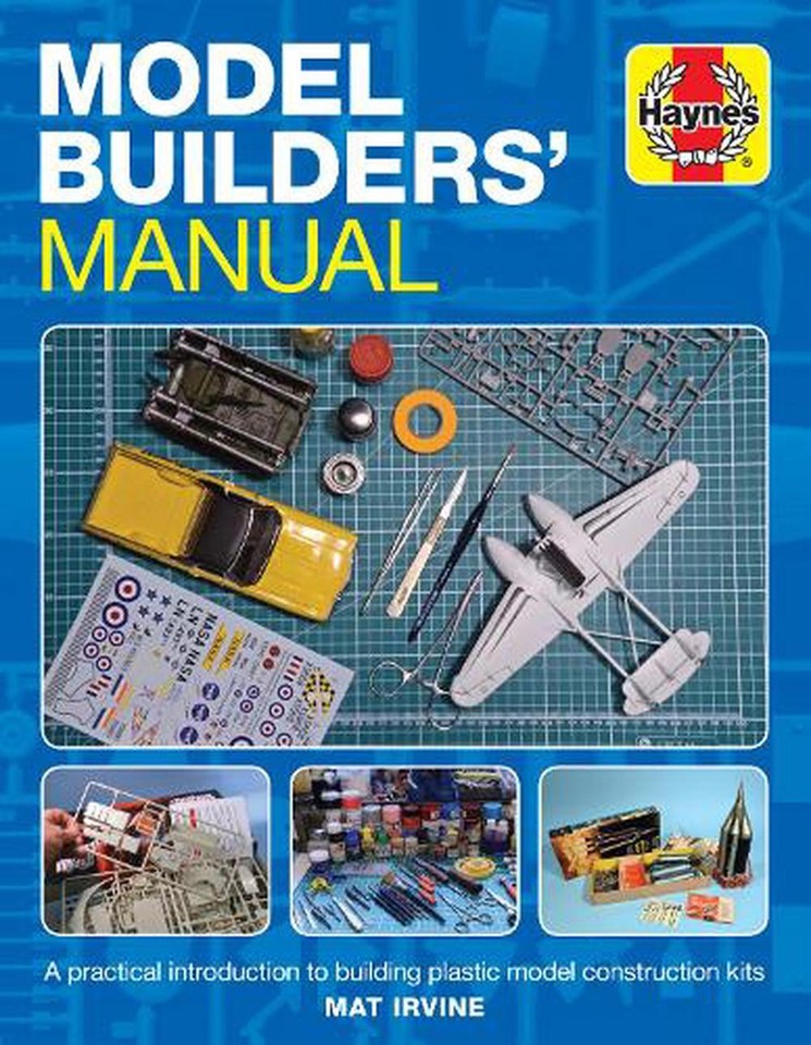 Model Builders' Manual: A practical introduction to building plastic model const 9781785215551 ...