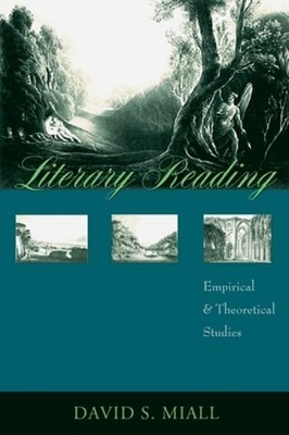 Literary Reading: Empirical and Theoretical Studies by David S Miall ...