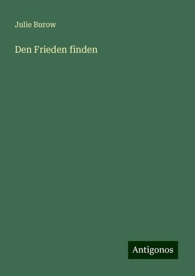 Den Frieden finden Julie Burow Taschenbuch Paperback 240 S. Deutsch 2024 | eBay