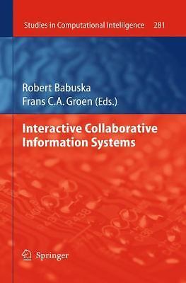 Studies in Computational Intelligence Ser.: Interactive Collaborative Information Systems by ...