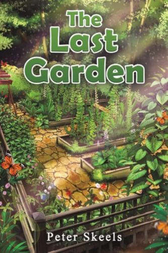 The Last Garden by Skeels, Peter 9781398434349| eBay